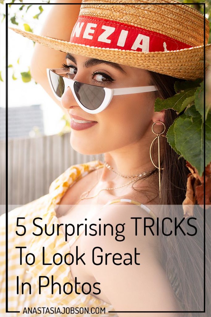 5 Surprising Tricks to Look Great in Photos - Anastasia Jobson