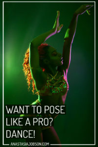 Want to Pose Like a PRO? DANCE!