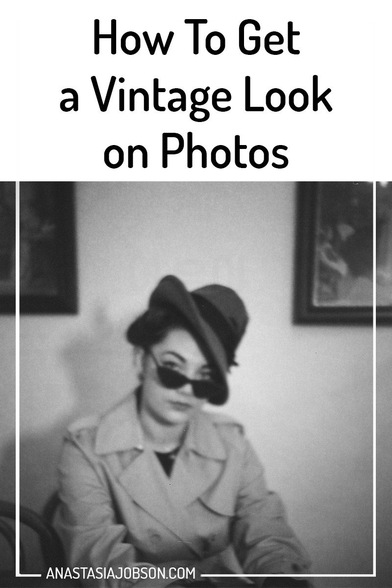 How to Get A Vintage Look on Photos