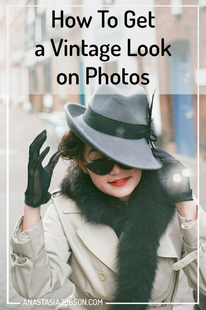 How to Get A Vintage Look on Photos