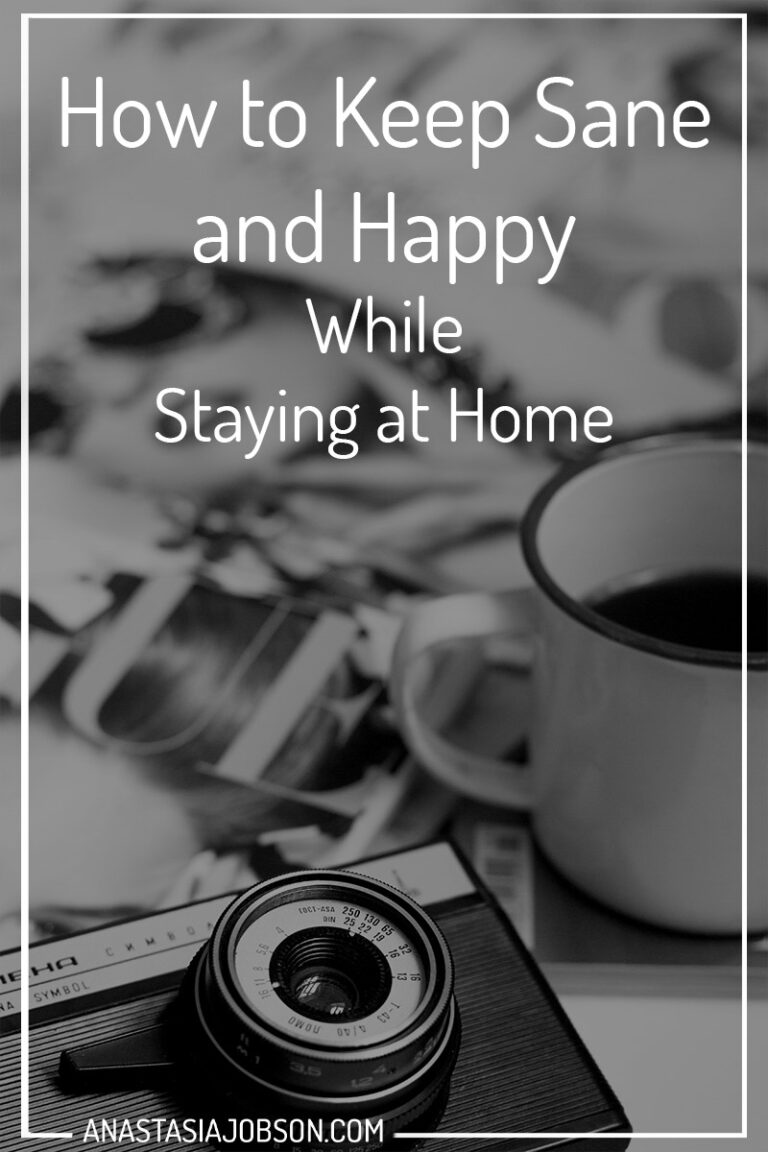 Making the most of staying at home - Anastasia Jobson