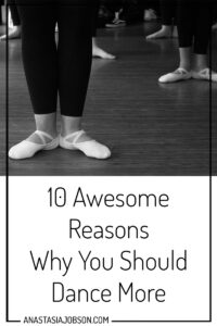 10 reasons why you should dance more in 2021 - Anastasia Jobson